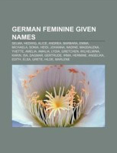 German Feminine Given Names: Buy German Feminine Given Names by Source ...
