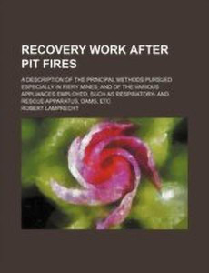 Recovery Work After Pit Fires; A Description of the Principal Methods ...