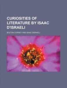 Curiosities of Literature by Isaac D'Israeli: Buy Curiosities of ...