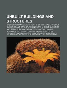 Unbuilt Buildings and Structures: Buy Unbuilt Buildings and Structures ...
