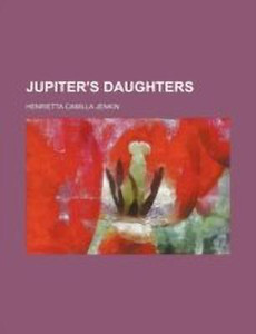 Jupiter's Daughters: Buy Jupiter's Daughters by Jenkin Henrietta ...