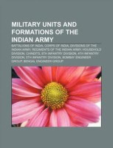 Military Units and Formations of the Indian Army: Buy Military Units ...