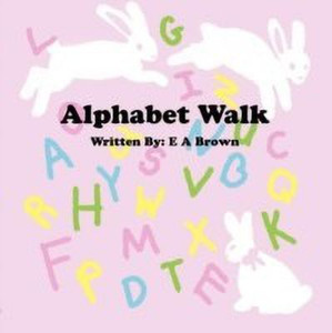 Alphabet Walk: Buy Alphabet Walk by Brown E A at Low Price in India ...