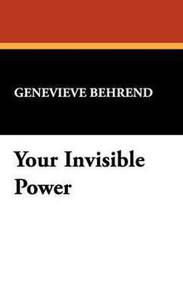 Your Invisible Power: Buy Your Invisible Power by Behrend Genevieve at ...
