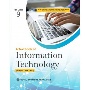 A Textbook Of Information Technology For Class IX Subject Code - (402 ...