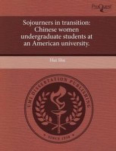 Sojourners in Transition: Chinese Women Undergraduate Students at an ...