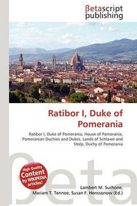 Ratibor I, Duke of Pomerania: Buy Ratibor I, Duke of Pomerania by ...