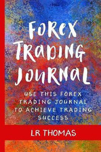 Forex Trading Journal: Buy Forex Trading Journal by Thomas Lr at Low ...