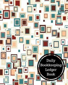 Daily Bookkeeping Ledger Book: Buy Daily Bookkeeping Ledger Book by ...