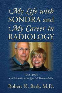 My Life with Sondra and My Career in Radiology: Buy My Life with Sondra ...