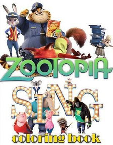 Zootopia and Sing Coloring Book: Buy Zootopia and Sing Coloring Book by ...