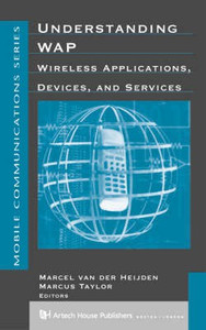 Understanding WAP: Wireless Applications, Devices and Services ...