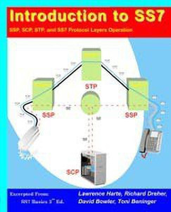Introduction to Ss7; SSP, Scp, Stp, and Ss7 Protocol Layers Operation ...