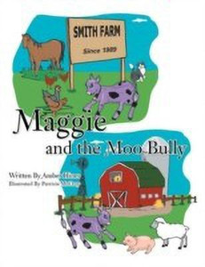 Maggie and the Moo Bully: Buy Maggie and the Moo Bully by Hines Amber ...