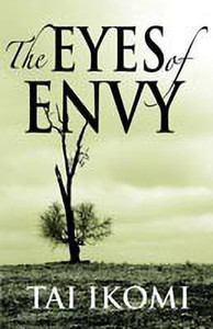 The Eyes of Envy: Buy The Eyes of Envy by Ikomi Tai O at Low Price in ...