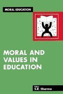 Moral and Values in Indian Education.: Buy Moral and Values in Indian ...