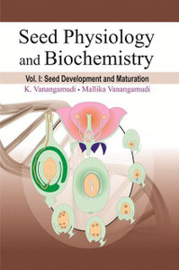 Seed Physiology And Biochemistry: Seed Development And Maturation ...