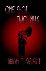 One Shot, Two Kills: Buy One Shot, Two Kills by Seifrit Brian T at Low ...