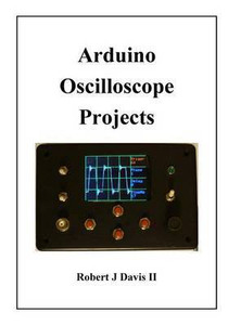Arduino Oscilloscope Projects: Buy Arduino Oscilloscope Projects by ...