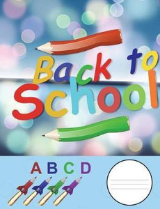 Back to School ABCD Notebook/Composition Book/Journal: Buy Back to ...