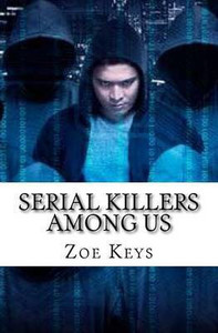 Serial Killers Among Us: Buy Serial Killers Among Us by Keys Zoe at Low ...