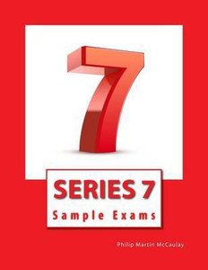 Series 7 Sample Exams: Buy Series 7 Sample Exams by McCaulay Philip ...