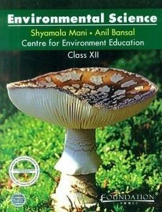 Environmental Science: Class XII - Centre for Environment Education for ...