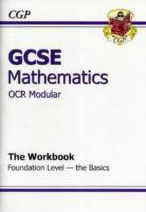 GCSE Maths OCR A (Modular) Workbook - Foundation the Basics: Buy GCSE ...