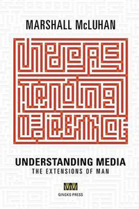 Understanding Media: Buy Understanding Media by McLuhan Marshall Gordon ...