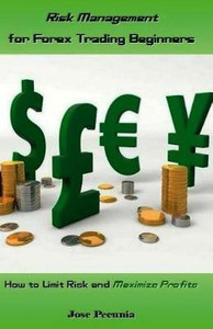 Risk Management for Forex Trading Beginners: Buy Risk Management for ...