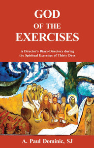 GOD OF THE EXERCISES: Buy GOD OF THE EXERCISES by A.Paul Dominic ,SJ at ...