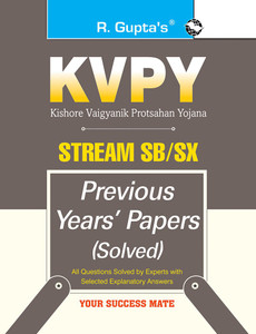 KVPY: Stream-SB/SX Examination Previous Years’ Papers (Solved) for 1st ...