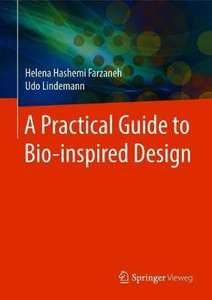 A Practical Guide to Bio-inspired Design: Buy A Practical Guide to Bio ...