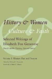 History and Women, Culture and Faith: Selected Writings of Elizabeth ...