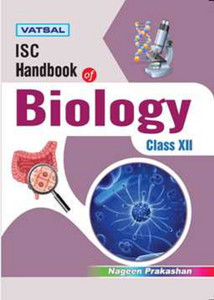 Vatsal ISC Handbook of Biology Class 12: Buy Vatsal ISC Handbook of ...