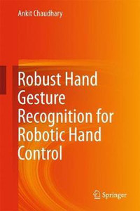 Robust Hand Gesture Recognition for Robotic Hand Control: Buy Robust ...