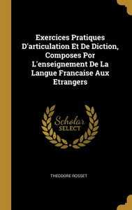 Exercices Pratiques D'articulation Et De Diction, Composes Por L ...
