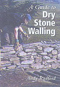 A Guide to Dry Stone Walling: Buy A Guide to Dry Stone Walling by ...