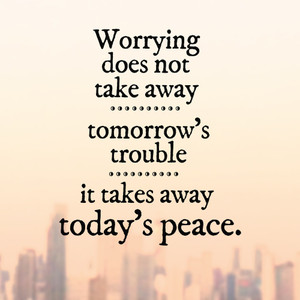 worrying does not take away |Motivational Poster|Inspirational Poster ...