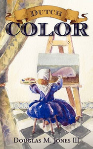 Dutch Color: Buy Dutch Color by Jones Douglas at Low Price in India ...