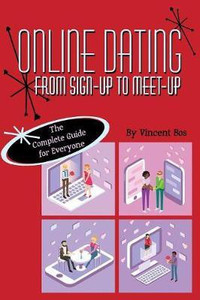Online Dating From Sign-Up To Meet-Up: Buy Online Dating From Sign-Up ...