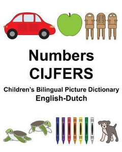 English-Dutch Numbers/CIJFERS Children's Bilingual Picture Dictionary ...