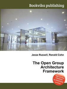 The Open Group Architecture Framework: Buy The Open Group Architecture ...