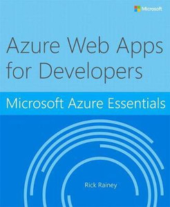 Microsoft Azure Essentials Azure Web Apps for Developers: Buy Microsoft ...