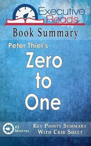 Book Summary of Zero to One: Buy Book Summary of Zero to One by Reads ...