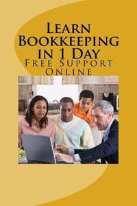 Learn Bookkeeping in 1 Day: Buy Learn Bookkeeping in 1 Day by Carson B ...