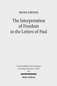 The Interpretation of Freedom in the Letters of Paul: Buy The ...