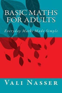 Basic Maths for Adults: Buy Basic Maths for Adults by Nasser Vali at ...