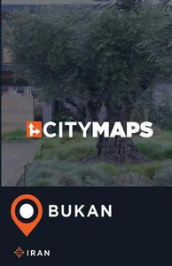 City Maps Bukan Iran: Buy City Maps Bukan Iran by McFee James at Low ...