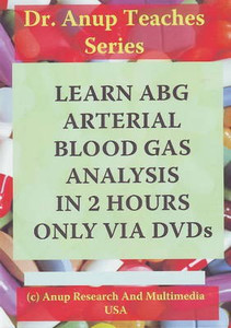 Learn ABG -- Arterial Blood Gas Analysis in 2 Hours Only Via DVDs: Buy ...